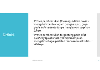 Materi Kuliah Proses Manufaktur 1 - Metal Forming.pdf