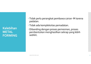 Materi Kuliah Proses Manufaktur 1 - Metal Forming.pdf