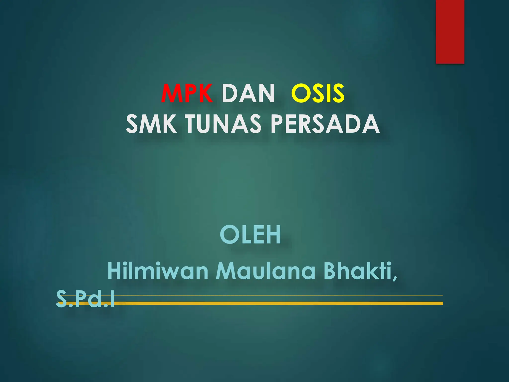 Materi Latihan Dasar Kepemimpinan MPK dan OSIS.pptx