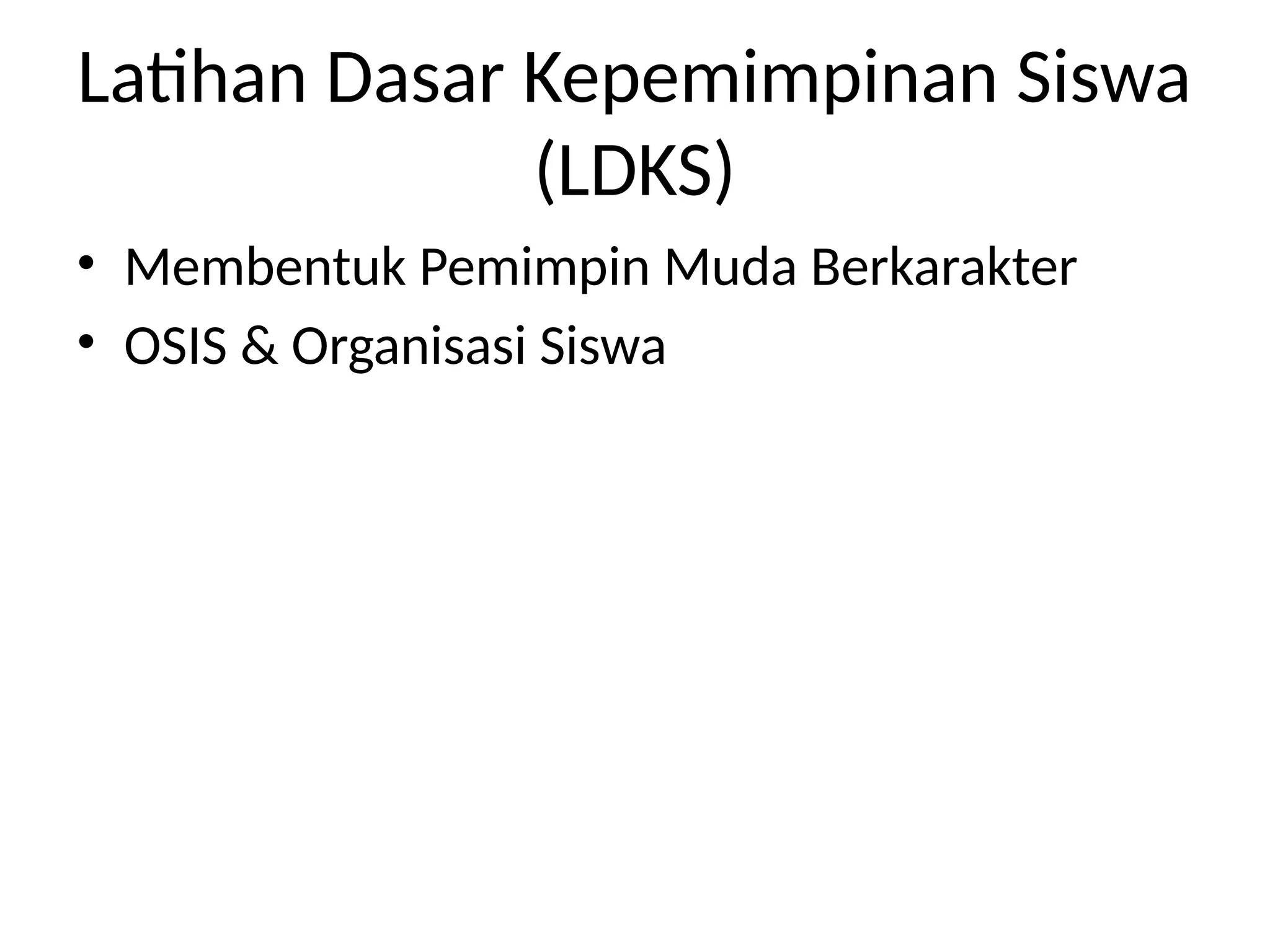 Materi_LDKS_Latihan_Dasar_Kepemimpinan_Siswa.pptx