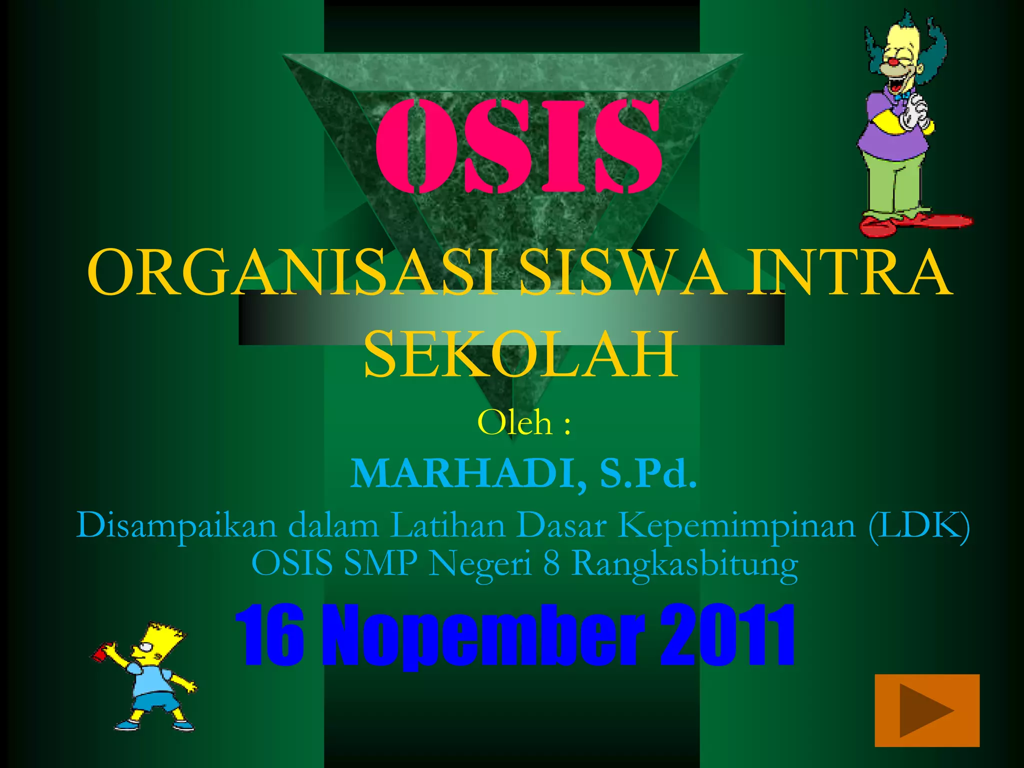 Materi ldks osis 2011 (organisasi osis) | PPSX