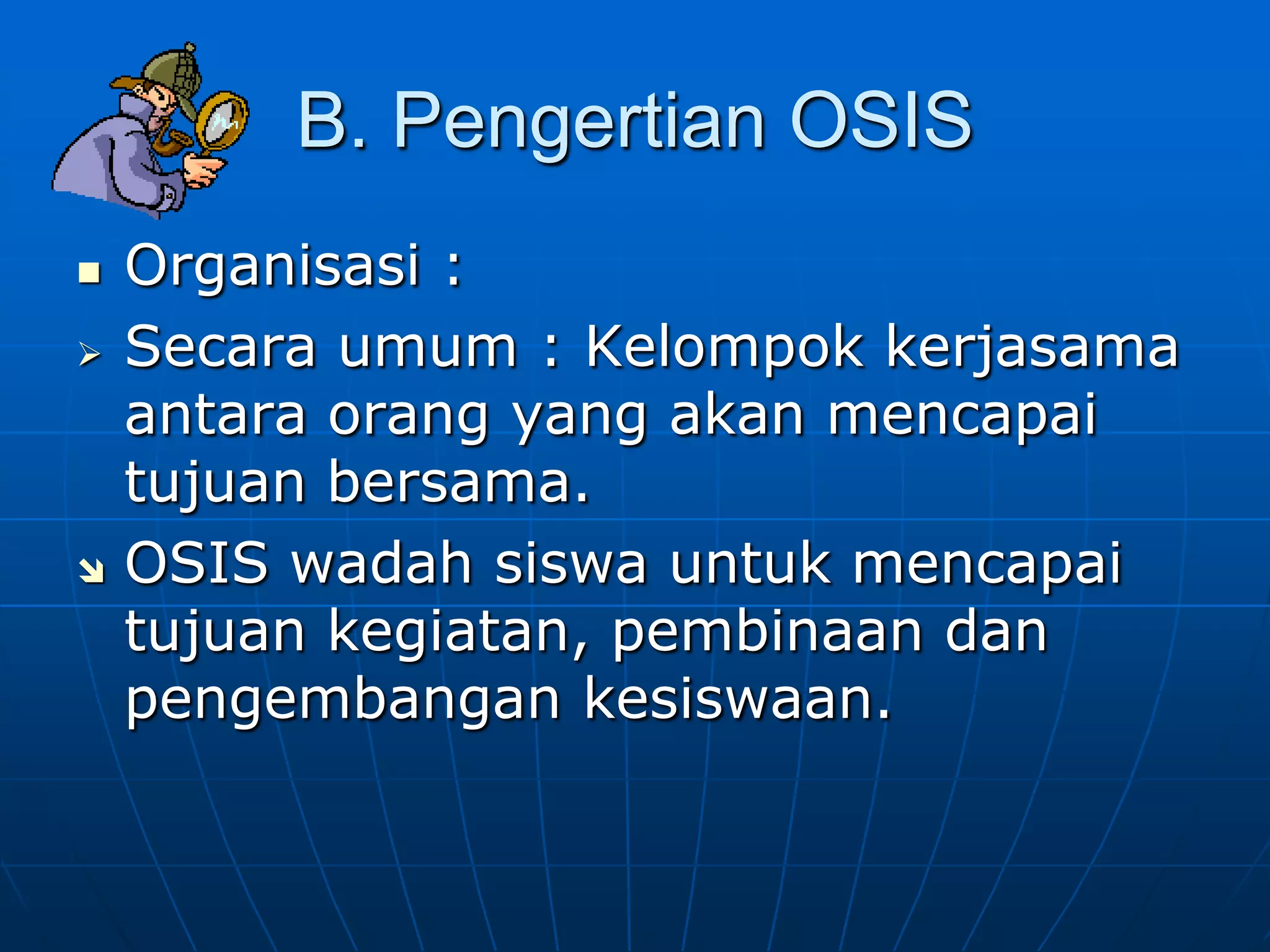 Materi ldks osis 2011 (organisasi osis) | PPSX