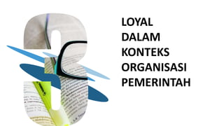 BERAKHLAK Materi Loyal Pelatihan dasar CPNS.pptx