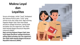 BERAKHLAK Materi Loyal Pelatihan dasar CPNS.pptx