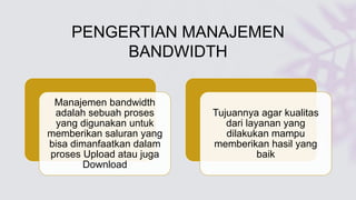 MATERI MANAJEMEN BANDWIDTH.pptx