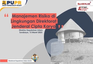 Materi Manajemen Risiko di Lingkungan DJCK - Direktur KI (1).pdf