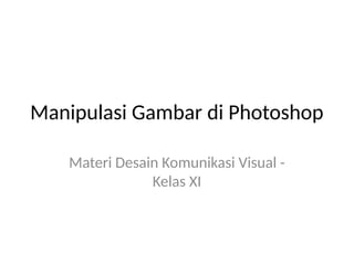 Materi_Manipulasi_Gambar sdacfsdafasdas sdasdD.pptx