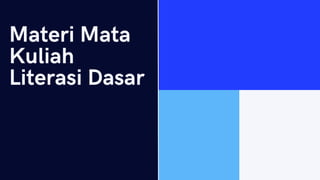 literasi dasar untuk mata kuliah litersai | PPT