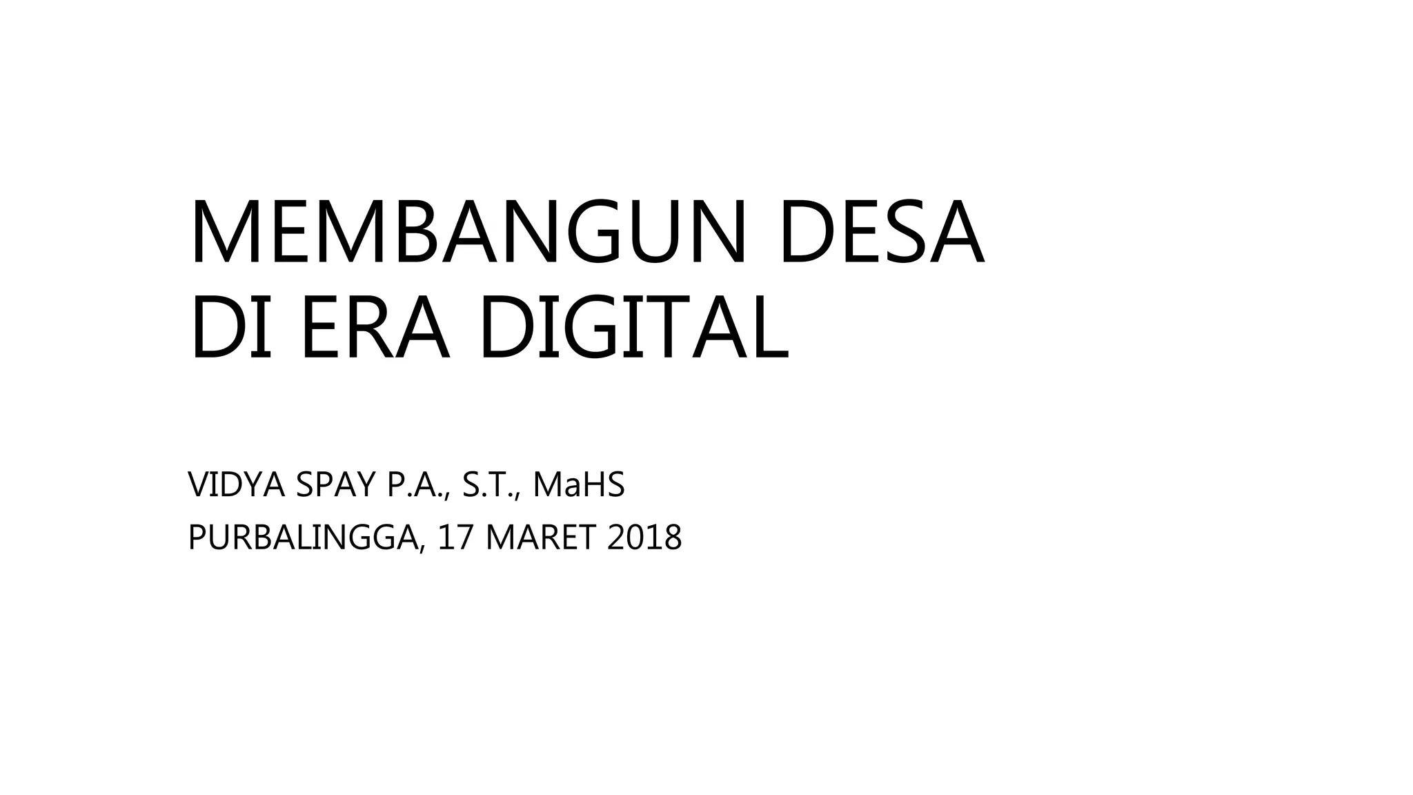 Membangun Desa di Era Digital | PPTX