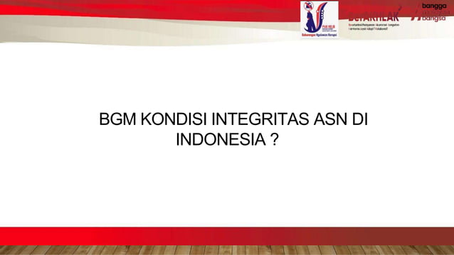Materi Membangun Budaya Ber-Integritas Antikorupsi bagi ASN .pptx