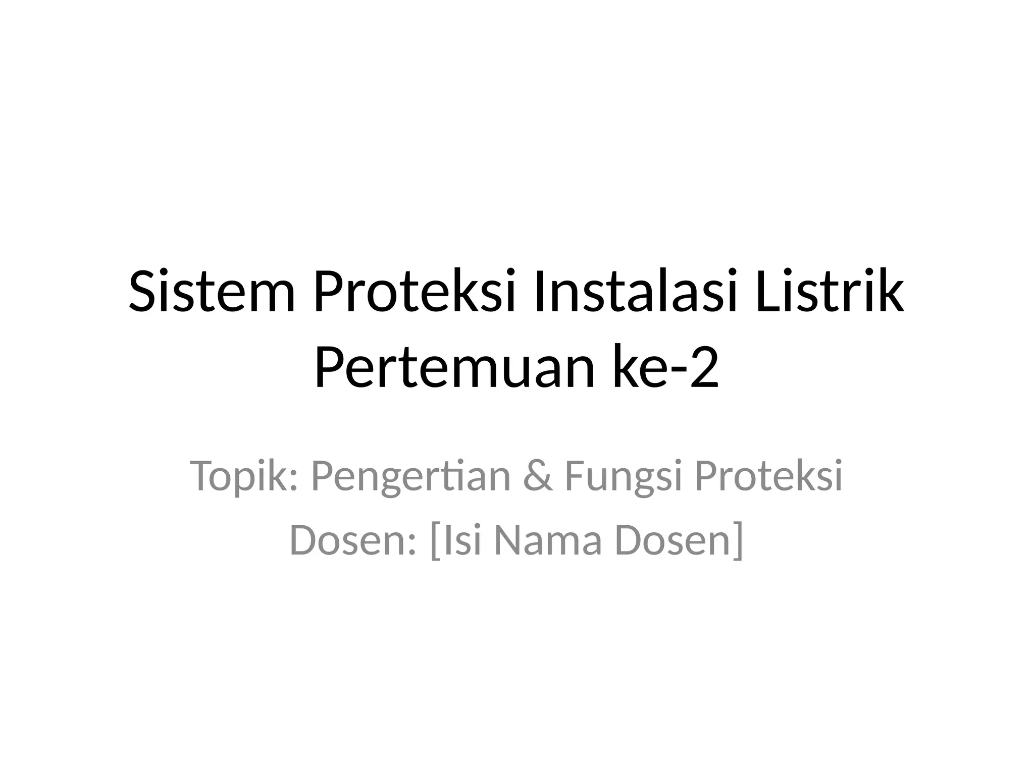 Materi_Minggu2_Pengertian_Fungsi_Proteksi.pptx