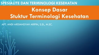 Konsep Dasar Struktur Terminologi Kesehatan | PPTX