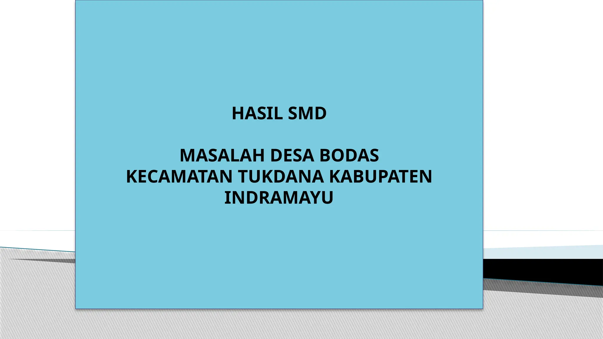 MATERI MUSYAWARAH MASYARAKAT DESAD BODAS | PPTX