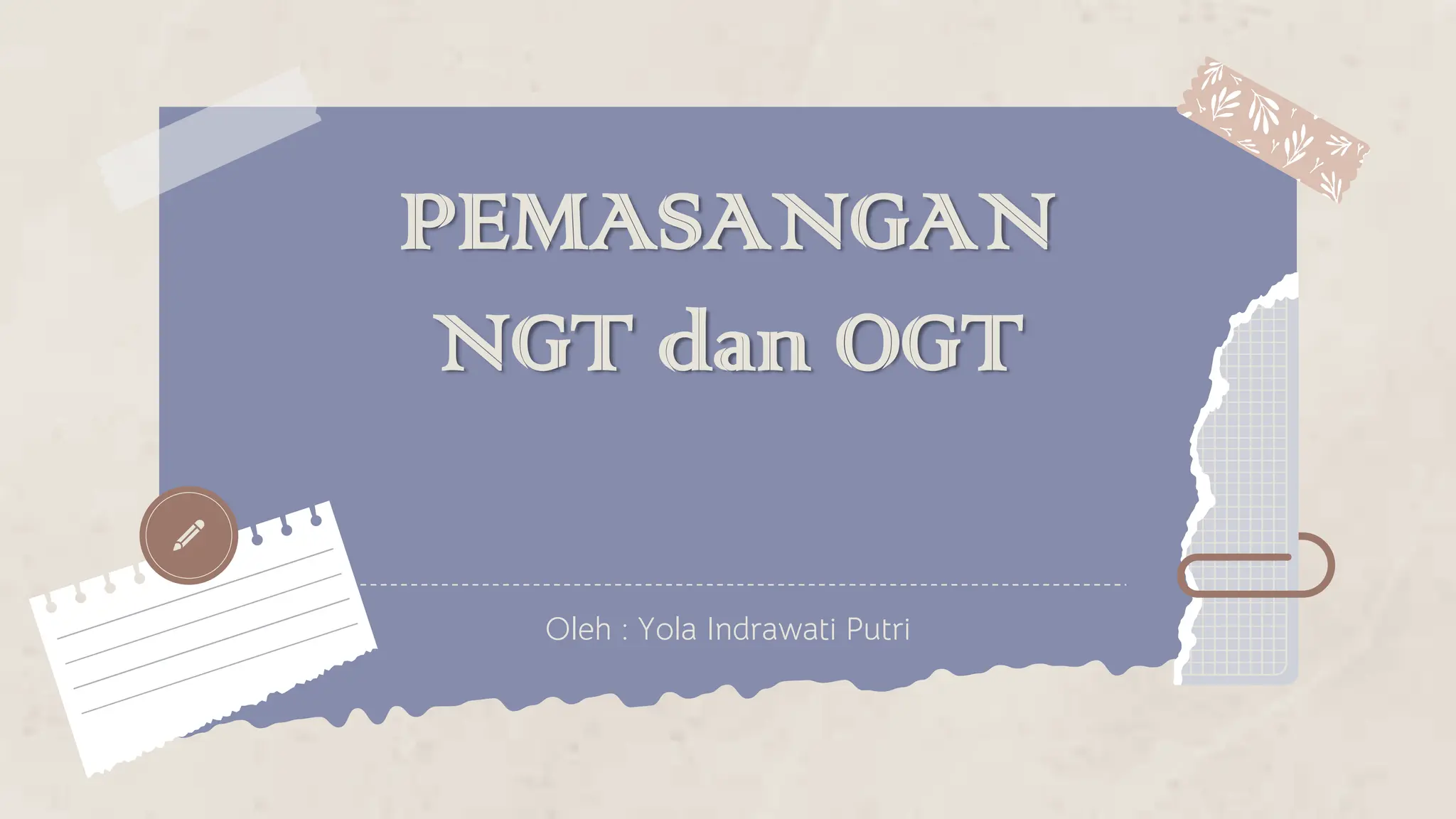 ppt Nasal Gastro Tube (NGT) pada anak dan dewasa | PPTX