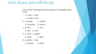 Materi menulis aksara jawa untuk lomba FTBI SD | PPTX