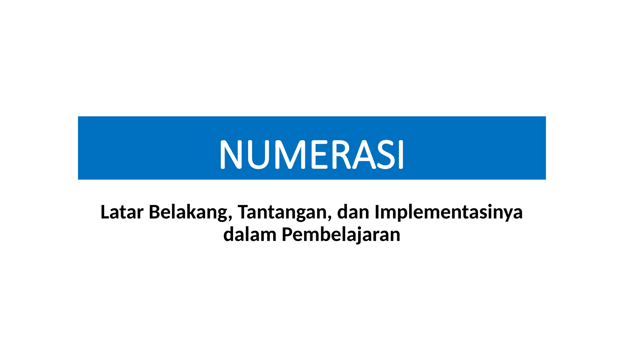 PPT MATERI NUMERASI Merdeka Belajar .pptx