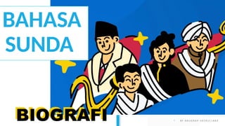 Materi Biografi Bahasa Sunda Kelas Dua B Pptx