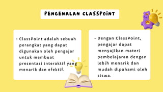 MATERI OPTIMALISASI PERANGKAT CLASSPOINT DALAM PEMBELAJARAN.pdf