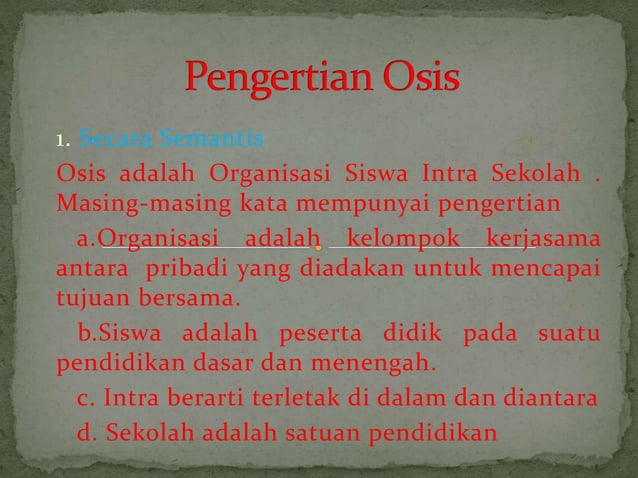 LDK OSIS 2013 "Organisasi dan Ke OSIS an | PPT
