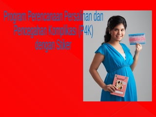 MATERI_P4K (1) peran program perencanaan persalinan.pptx