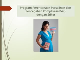 MATERI PROGRAM PERENCANAAN PERSALINAN DAN PENCEGAHAN KOMPLIKASI | PPTX