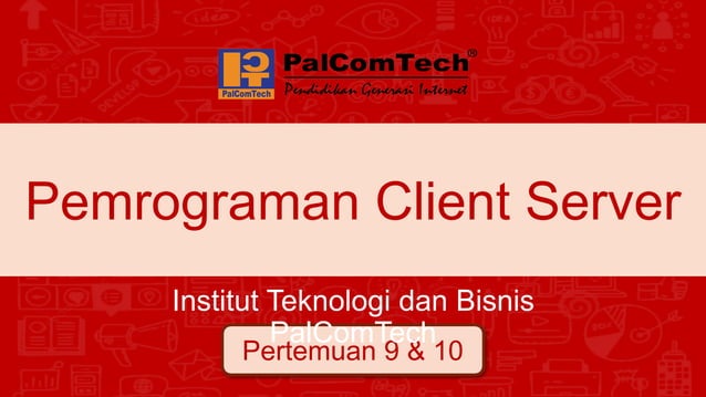 Materi kuliah Pemrograman client server.pdf