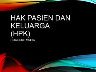Materi Pelatihan Hak Pasien dan Keluarga.pptx