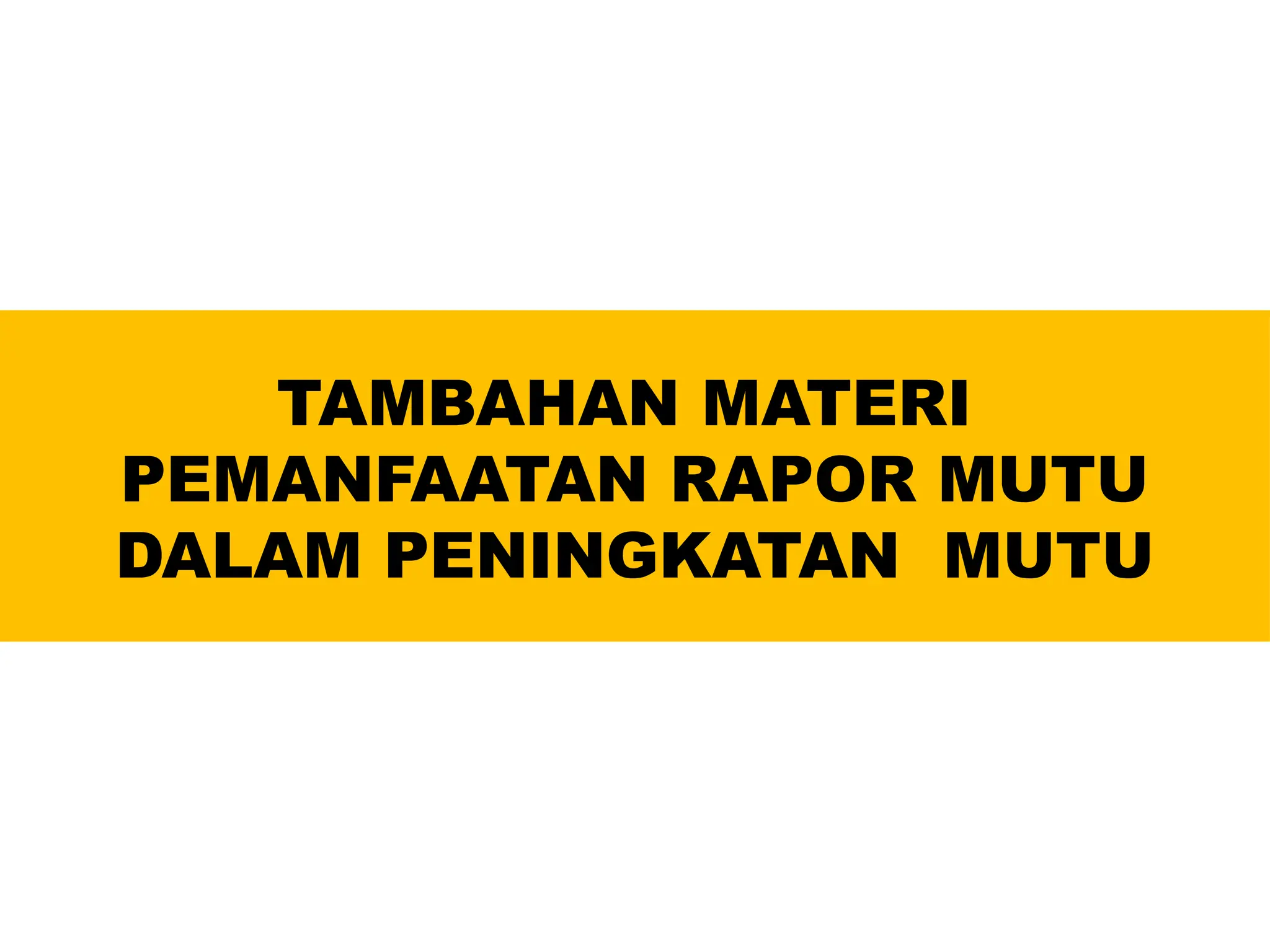 materi pemanfaatan rapor mutu di sekolah dasar pada tahun 2003 | PPT