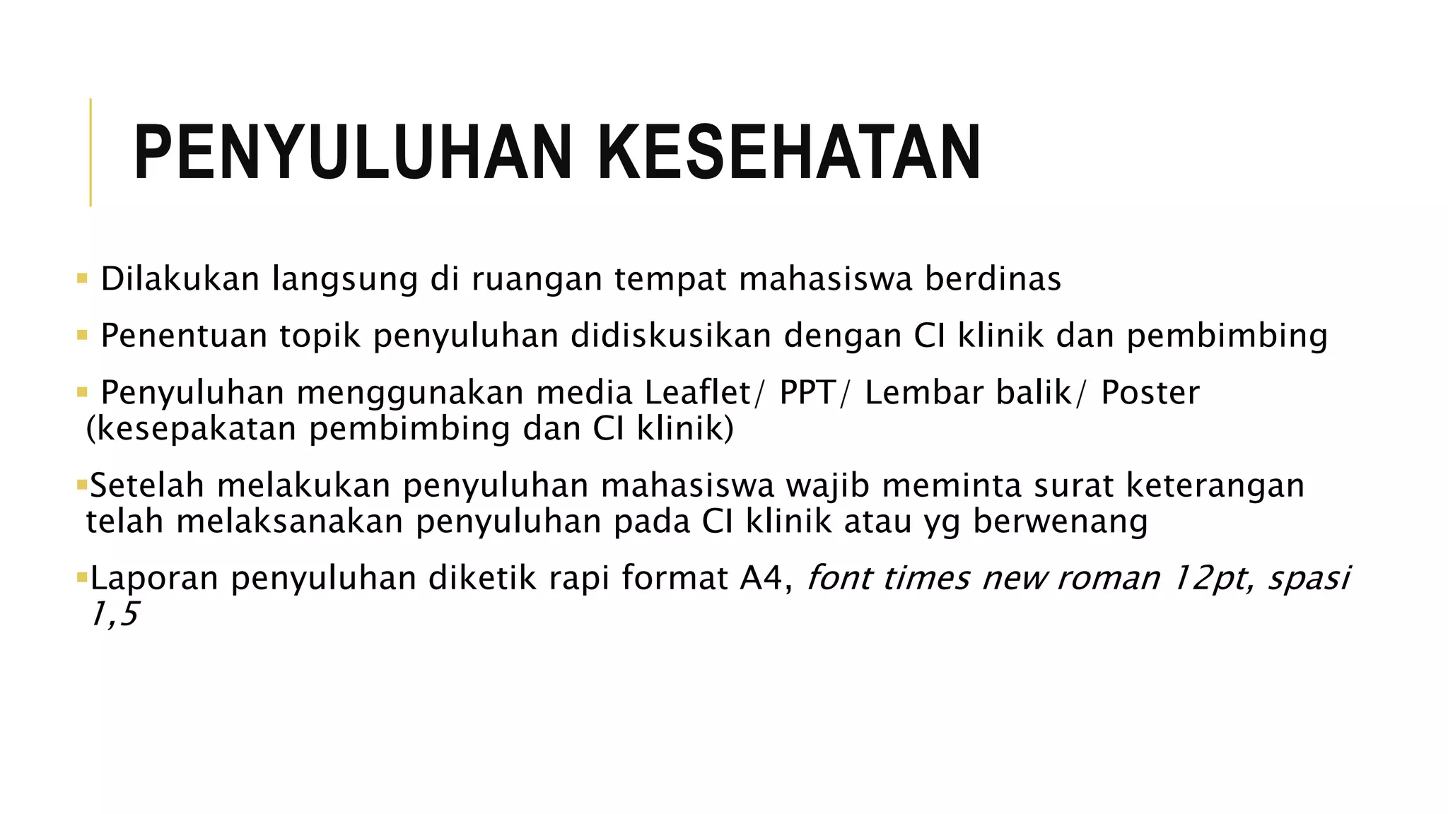 MATERI PEMBEKALAN PRAKTIK KLINIK KEPERAWATAN I.ppt