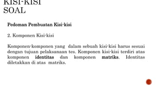 Materi pembuatan kisi-kisi dan soal yang baik.pptx