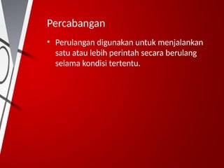 Materi Pemrograman Dasar 6 Perulangan.pptx