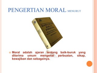 Materi pendidikan moral presentasi | PPTX