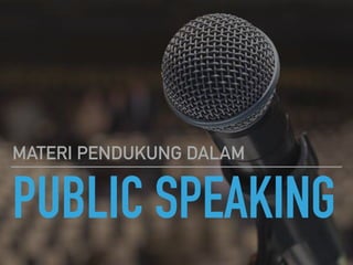 Materi Pendukung dalam Public Speaking | PDF