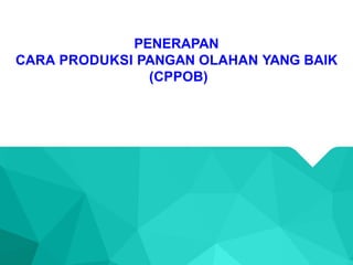 Penerapan Cara Produksi Pangan Olahan yang Baik sk.pptx