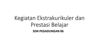 Materi Pengenalan Ekstrakurikuler dan Prestasi Belajar.pptx