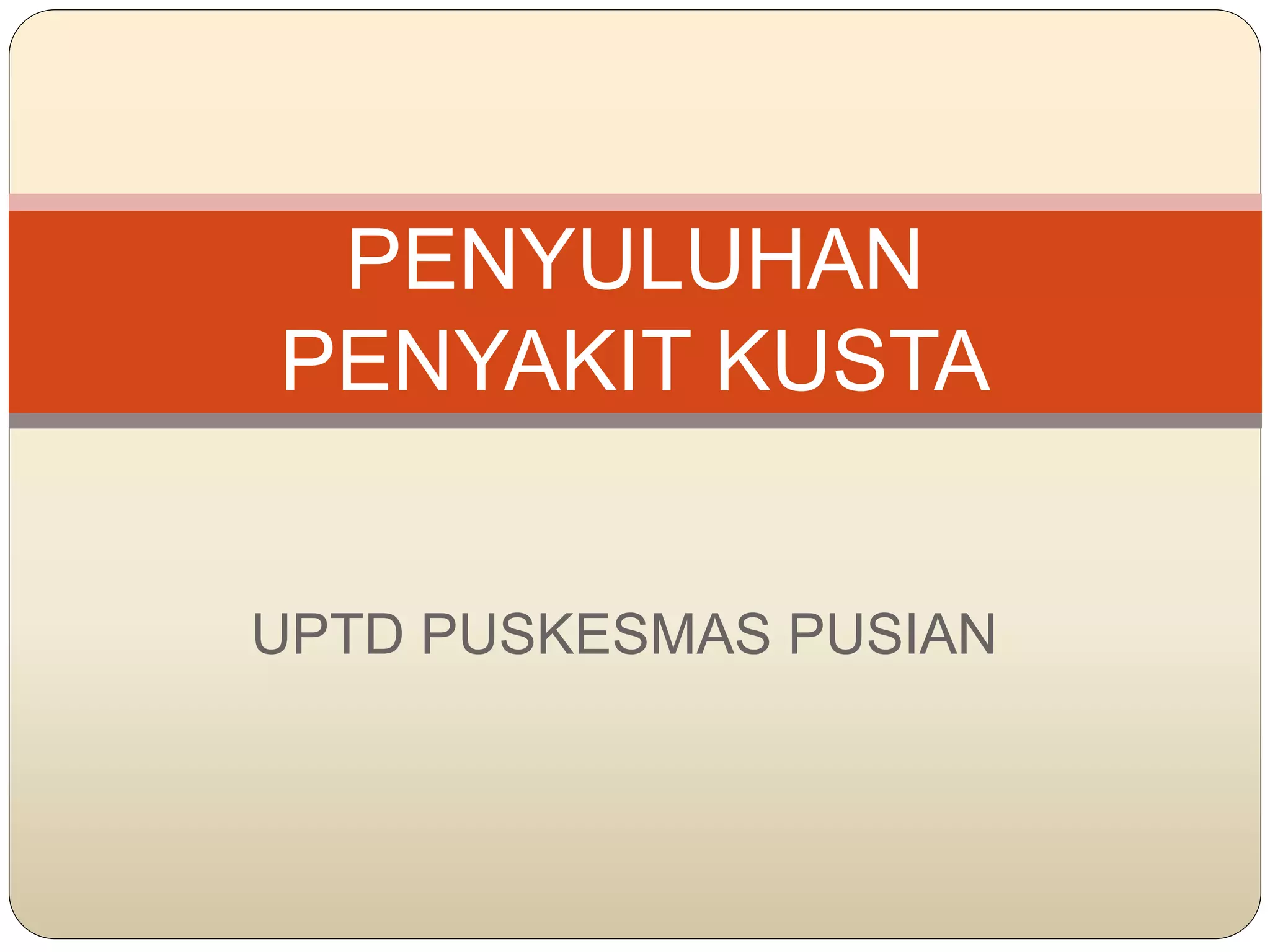 materi penyuluhan kusta.pptx