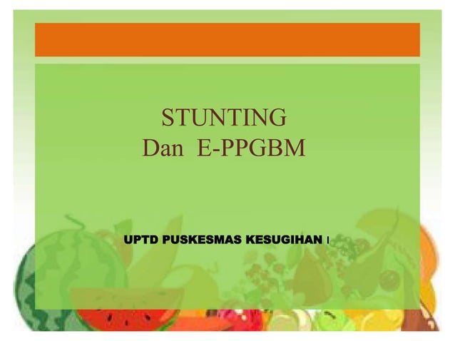 Materi Penyuluhan Stunting dengan ePPGBM.pptx