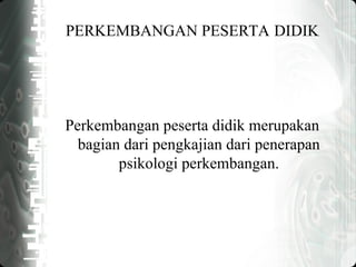 materi perkembangan peserta didik bu pani.ppt