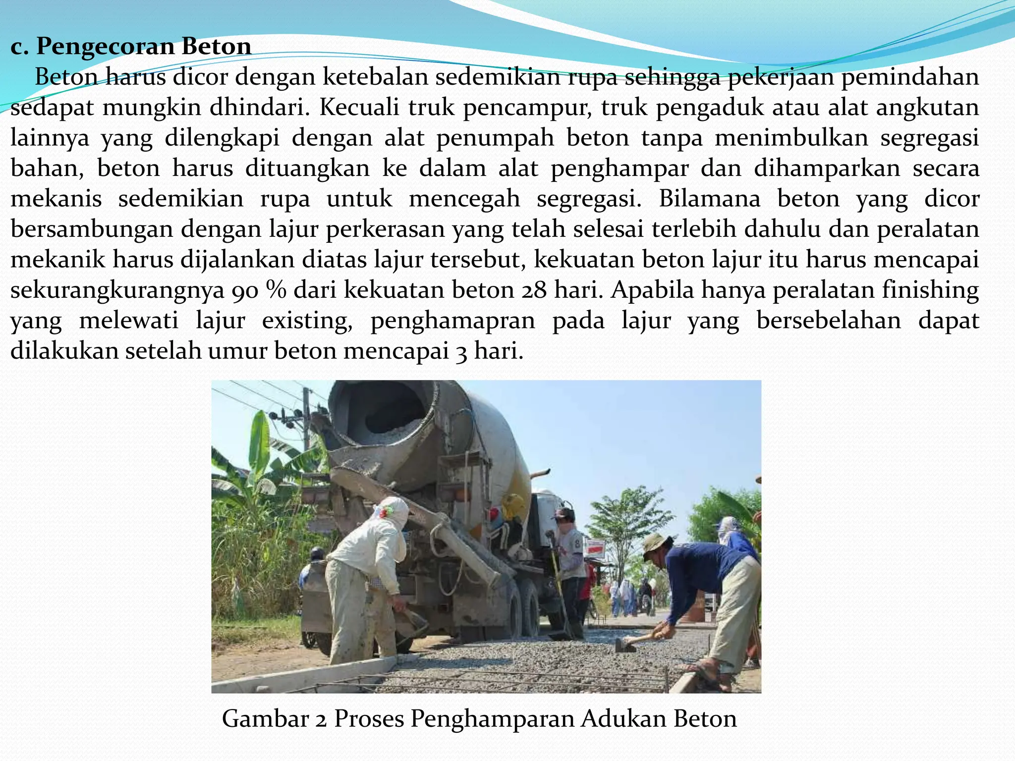 materi perkerasan beton, tentang proses pelaksanaan pembangunan jalan beton | PPT