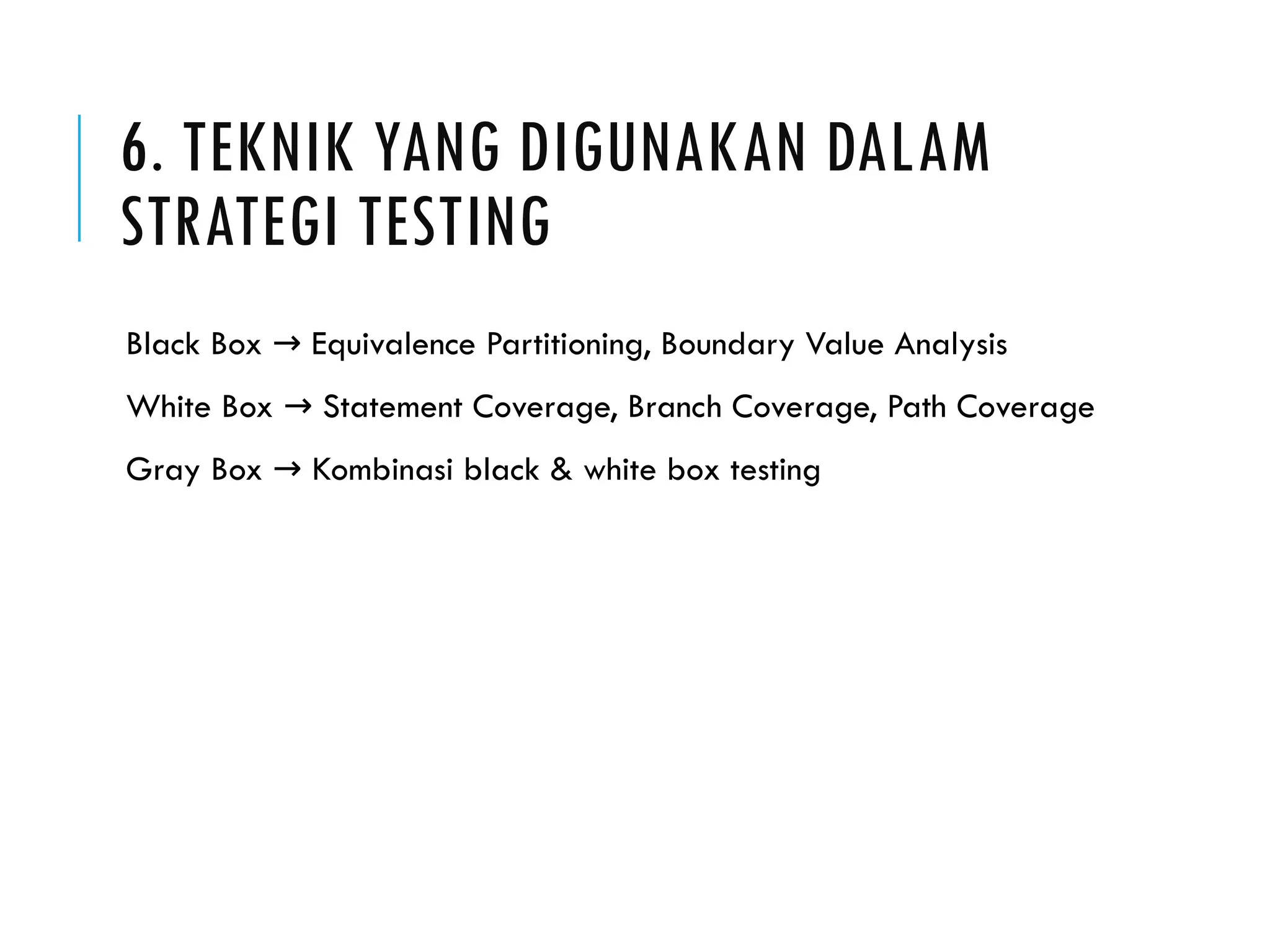 Testing Strategy is a structured approach used to determine how the ...