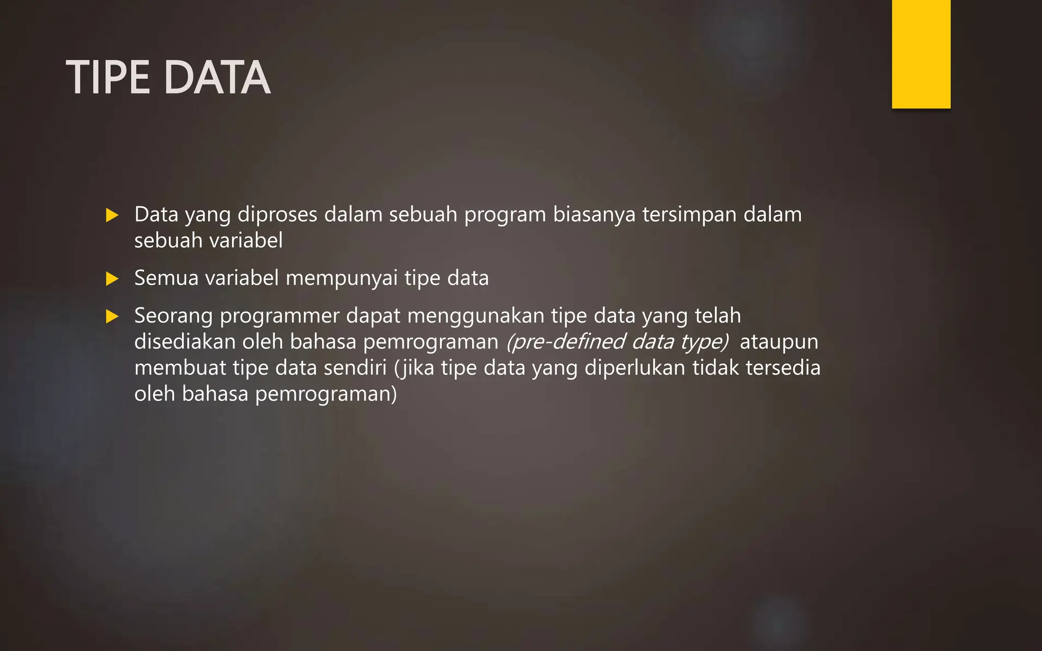 Pengantar Struktur Data dan Tipe-tipe Data (Pertemuan 2 dan 3) | PPTX