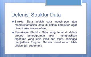 Pengantar Struktur Data dan Tipe-tipe Data (Pertemuan 2 dan 3) | PPTX