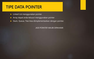 Pengantar Struktur Data dan Tipe-tipe Data (Pertemuan 2 dan 3) | PPTX