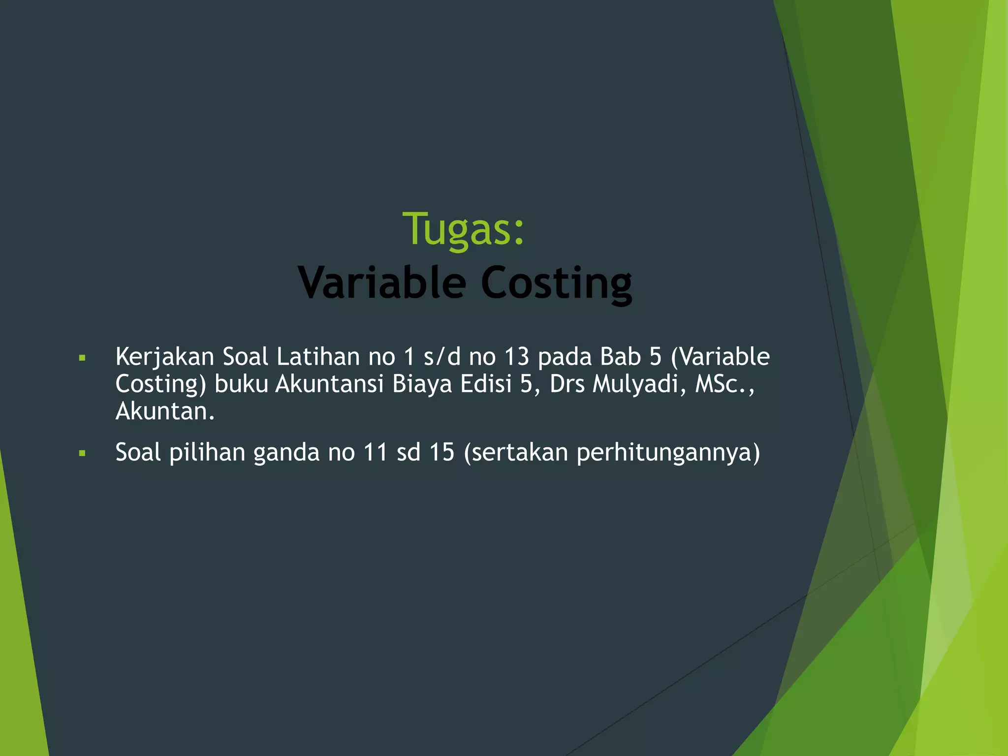 Materi Pertemuan 2_Konsep Variable Costing.pptx
