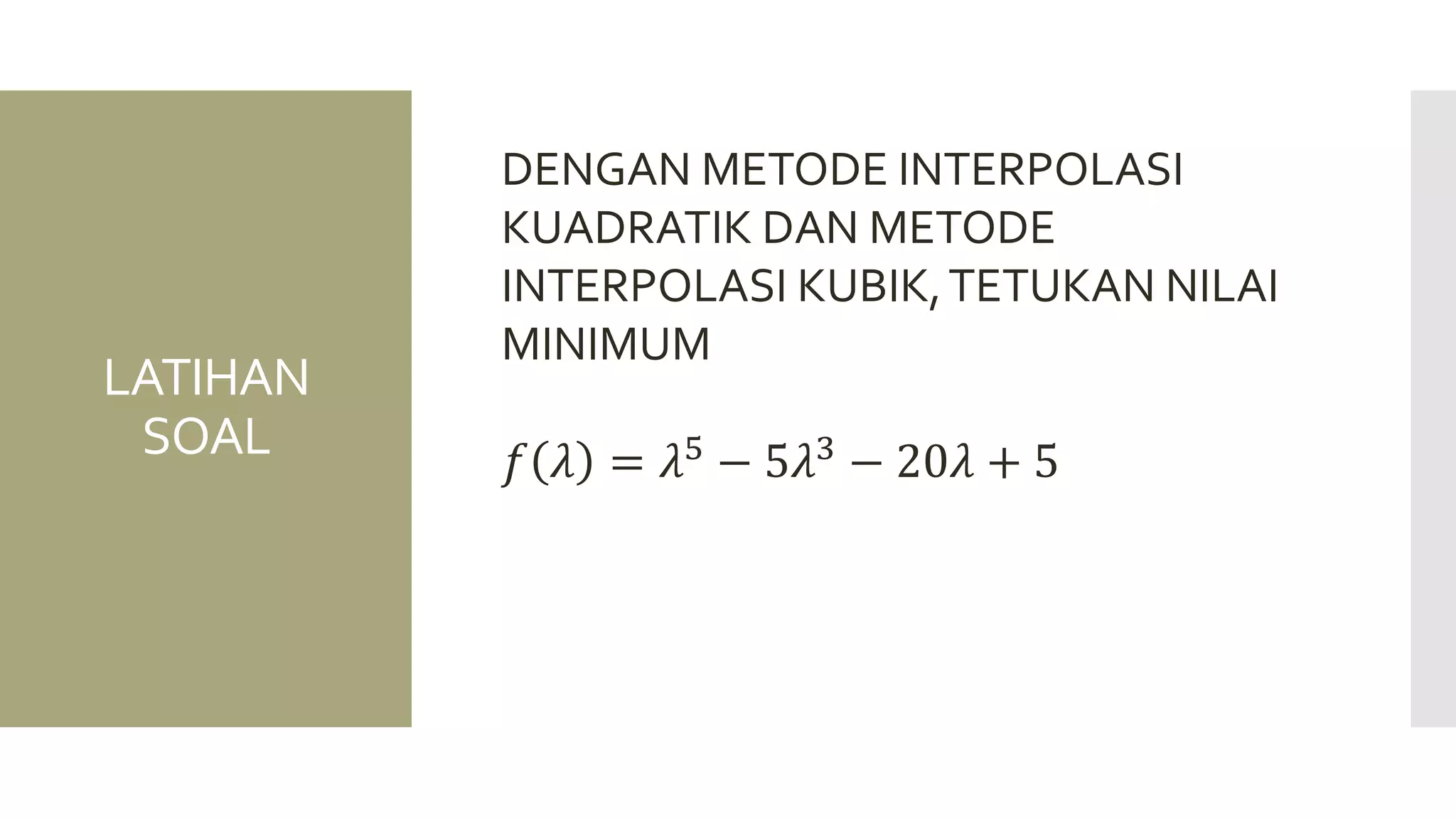 MATERI PERTEMUAN KE 6 (METODE INTERPOLASI).pptx