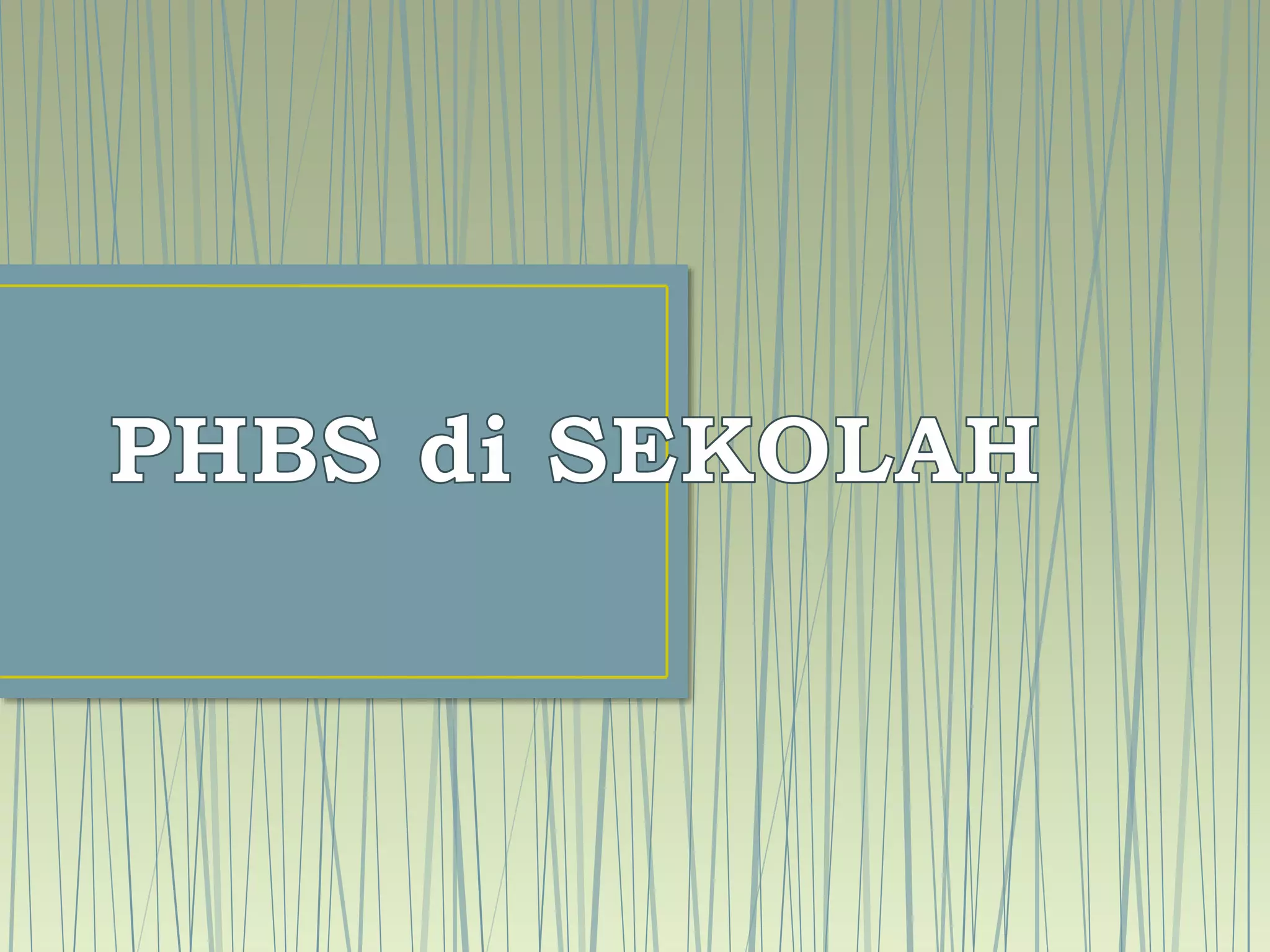 Materi PHBS Sekolah Promkes.ppt