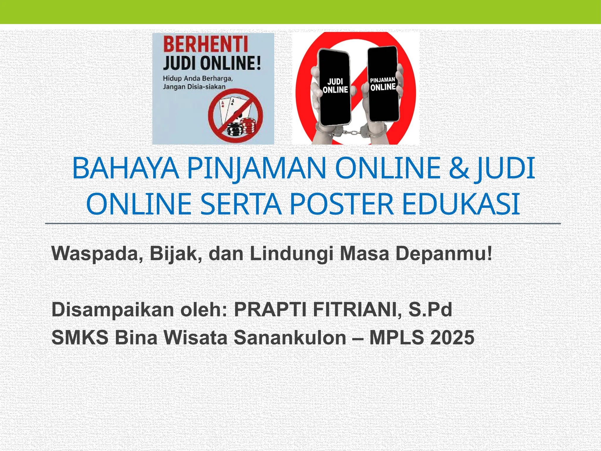 MATERI PINJOL DAN JUDOL & POSter eDUKasi.pptx