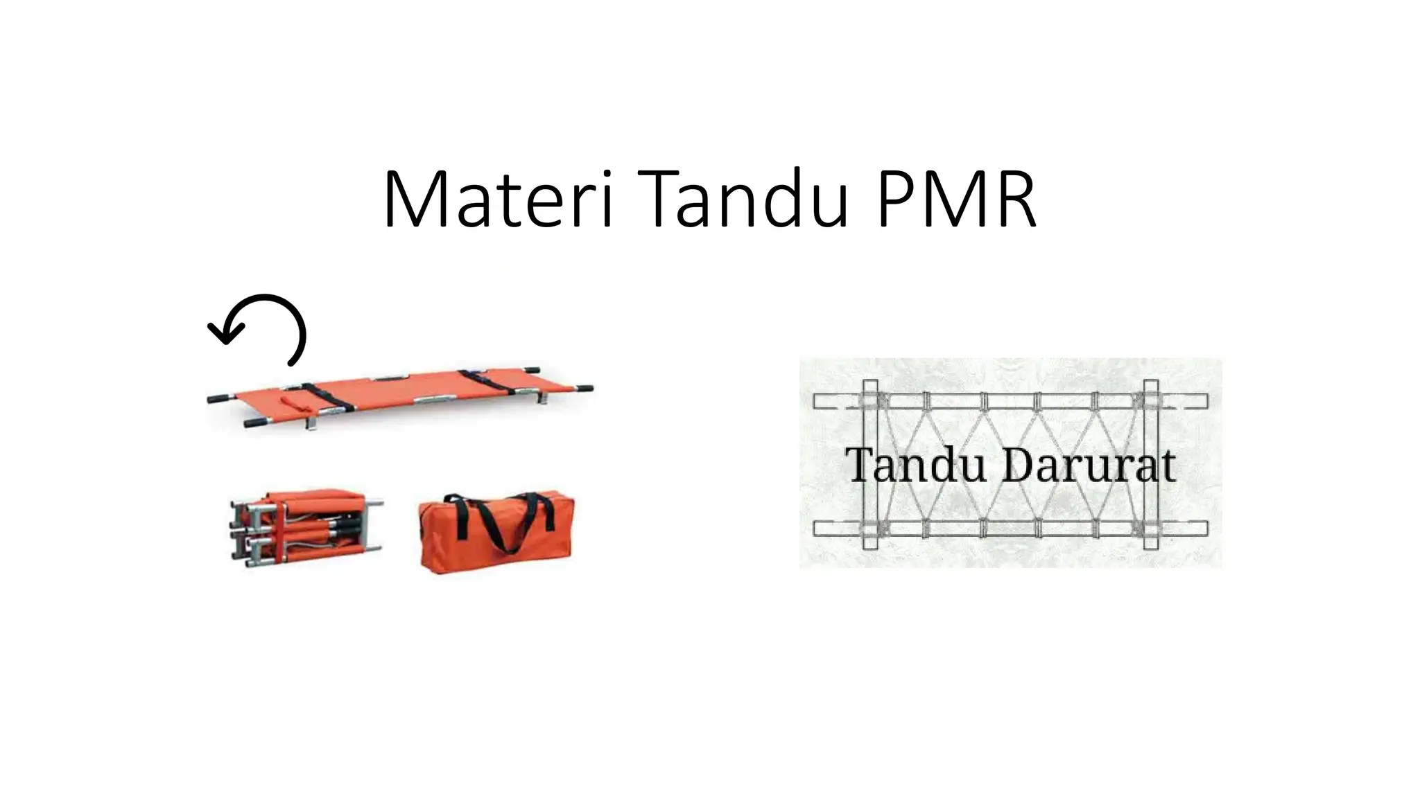 MAteri PMR tandu darurat untuk PMR MADYA dan WIRA | PPTX