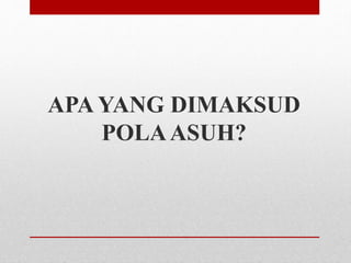 Materi pola asuh dalam pendidikan anak usia dini | PPTX