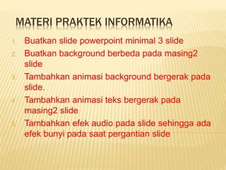 Materi Praktek Informatika untuk tingkat | PPTX